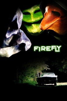 ‎Firefly (2005) directed by Peter Marcy • Reviews, film + cast • Letterboxd