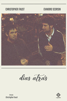 ‎Dias Atrás (2023) directed by Christopher Faust • Reviews, film + cast • Letterboxd