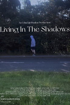 ‎Living In The Shadows (2023) directed by Lucas Sinclair • Reviews ...