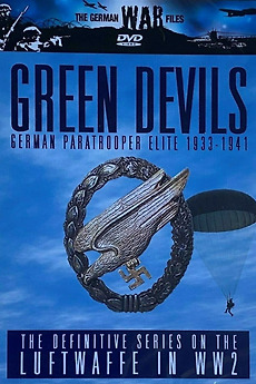 ‎Green Devils: German Paratrooper Elite 1933-1941 (2004) • Film + cast ...