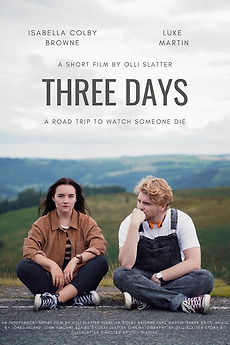 ‎Three Days (2021) directed by Olli Slatter • Reviews, film + cast ...