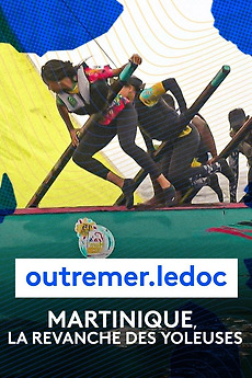 ‎Martinique, la revanche des yoleuses (2023) directed by Pierre Belet ...