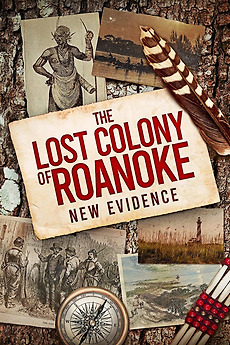 ‎The Lost Colony of Roanoke: New Evidence (2022) directed by Mark ...