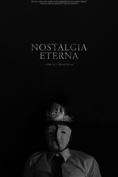 ‎Nostalgia Eterna (2015) directed by Gabriel Reyes • Reviews, film ...