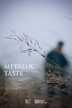 ‎Metallic Taste (2023) directed by Ivan Krupenikov • Reviews, film ...