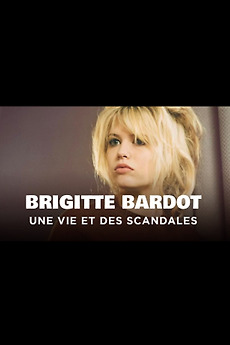 ‎Brigitte Bardot, la vérité de BB (2014) directed by Frédéric Martin ...