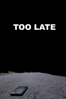 ‎Too Late (2018) directed by Omar Combie • Reviews, film + cast ...