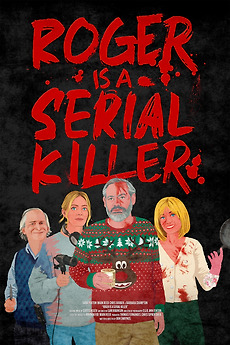 ‎Roger is a Serial Killer (2024) directed by Don Swaynos • Film + cast ...