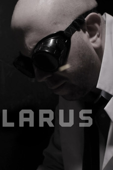 ‎Larus (2012) directed by Jeff Alldridge • Film + cast • Letterboxd