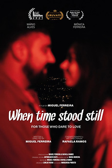 ‎When Time Stood Still (2021) directed by Miguel Ferreira • Film + cast ...