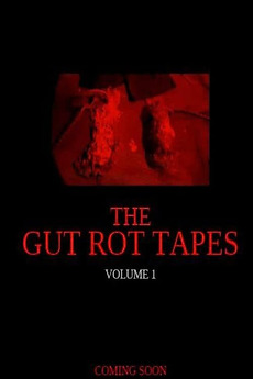‎The Gut Rot Tapes: Volume 1 (2021) • Reviews, film + cast • Letterboxd