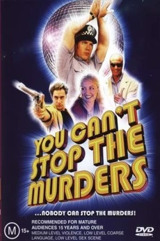 ‎You Can't Stop the Murders (2003) directed by Anthony Mir • Reviews ...