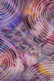 ‎Mary Go Round, Mary Go Round (2023) directed by Vahn Leinard Pascual ...