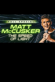 ‎Matt McCusker: The Speed of Light (2023) directed by John McKeever • Reviews, film + cast ...