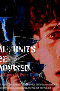 ‎All Units Be Advised (2022) directed by Carson Malone • Film + cast ...