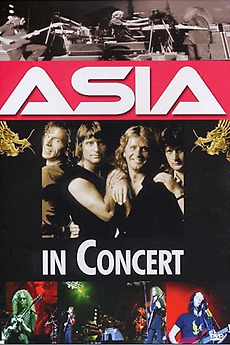 ‎Asia: In Concert (2009) • Film + cast • Letterboxd