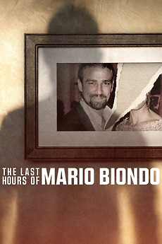 ‎The Last Hours of Mario Biondo (2023) • Reviews, film + cast • Letterboxd