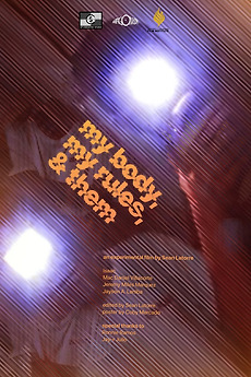 ‎My Body, My Rules, & Them directed by Sean Latorre • Film + cast ...