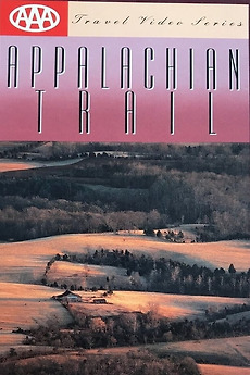 ‎AAA Travel Video Series: Appalachian Trail (1991) • Film + cast ...
