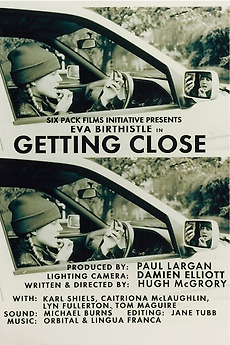 ‎Getting Close (1998) directed by Hugh McGrory • Film + cast • Letterboxd