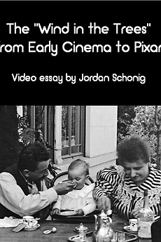The Wind in the Trees" From Early Cinema to Pixar (2020) directed by ...