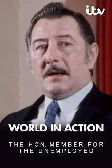‎The Honourable Member for the Unemployed (1986) • Film + cast • Letterboxd