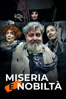 ‎Miseria e Nobiltà (2023) directed by Barbara Napolitano • Reviews ...