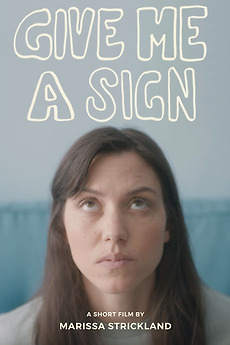 ‎Give Me a Sign (2021) directed by Marissa Strickland • Reviews, film ...