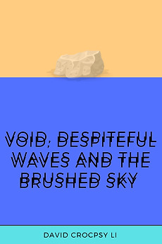 ‎Void, Despiteful Waves and The Brushed Sky (2023) directed by David ...