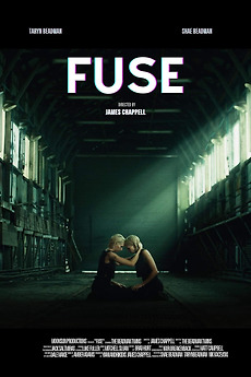 ‎Fuse (2023) directed by James Chappell • Reviews, film + cast • Letterboxd