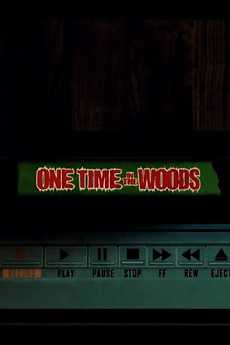 ‎One Time In The Woods (2019) directed by Chris McInroy • Reviews, film ...