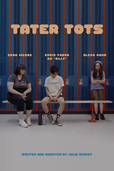 ‎Tater Tots (2023) directed by Julia Berkey • Film + cast • Letterboxd