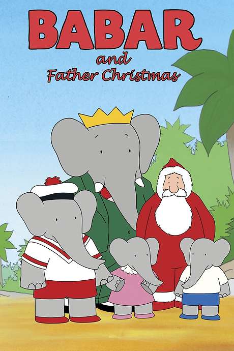 ‎Babar and Father Christmas (1986) directed by Gerry Capelle • Reviews ...
