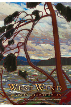 ‎West Wind: The Vision Of Tom Thomson (2012) directed by Michèle Hozer ...