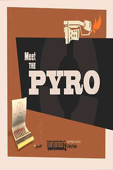 ‎Meet the Pyro (2012) directed by Robin Walker • Reviews, film + cast • Letterboxd