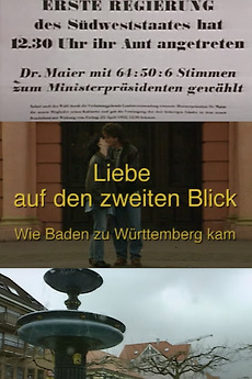 ‎Liebe auf den zweiten Blick - Wie Baden zu Württemberg kam (1996) directed by Hans-Peter ...