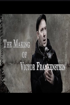 ‎The Making of Victor Frankenstein • Film + cast • Letterboxd