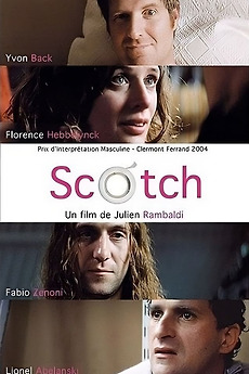 ‎Scotch (2003) directed by Julien Rambaldi • Film + cast • Letterboxd