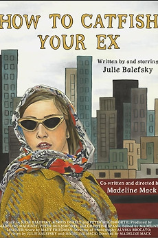 ‎How To Catfish Your Ex (2023) directed by Madeline Mack • Reviews ...