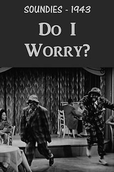 ‎Do I Worry? (1943) directed by William Forest Crouch • Reviews, film ...