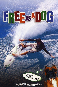 ‎Free as a Dog (2006) directed by Jack McCoy • Film + cast • Letterboxd