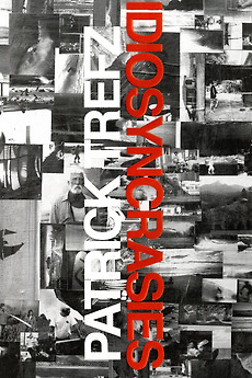 ‎Idiosyncracies (2010) directed by Patrick Trefz • Film + cast • Letterboxd