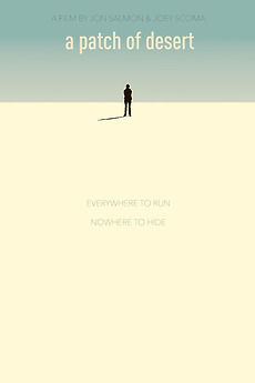 ‎A Patch Of Desert (2021) directed by Jon Salmon, Joey Scoma • Reviews ...
