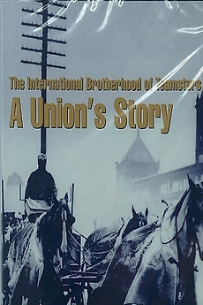 ‎The International Brotherhood of Teamsters; A union's story directed ...