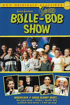 ‎Bølle-Bob Show (1999) • Film + cast • Letterboxd