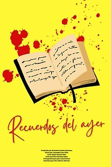 ‎Recuerdos del ayer directed by Brandon Catalán • Film + cast • Letterboxd