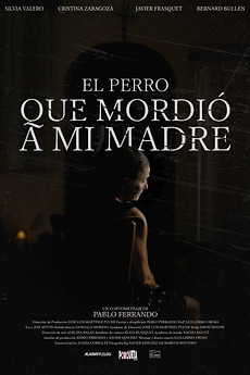 ‎El perro que mordió a mi madre directed by Pablo Ferrando • Film ...