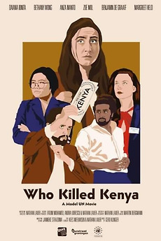 ‎Who Killed Kenya directed by Nathan Lauer • Film + cast • Letterboxd
