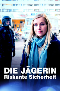 ‎Die Jägerin - Riskante Sicherheit (2023) directed by Ismail Sahin ...
