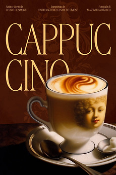 ‎Cappuccino (2023) directed by Cesare De Simone • Film + cast • Letterboxd